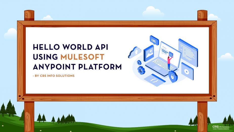 Hello World API using MuleSoft AnyPoint Platform - CRS Info Solutions