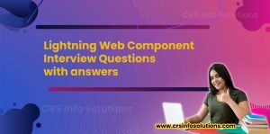 61 LWC Lightning Web Component Interview Questions and Answers