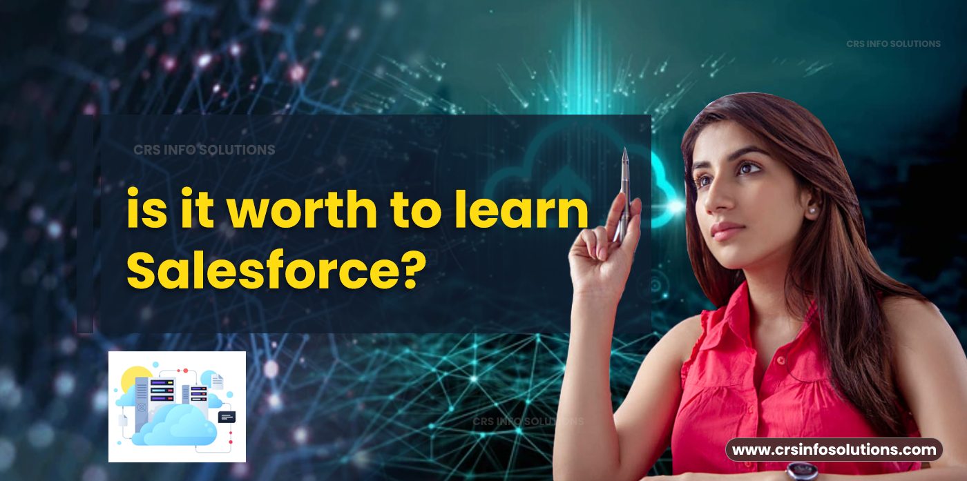 Is it worth to learn Salesforce in 2025? Top 10 Reasons Why You Should ...
