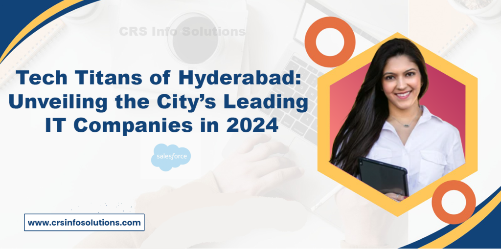 Unveiling the City's Leading IT Tech Software Companies of Hyderabad in ...