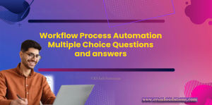 Salesforce – Workflow Process Automation | Multiple Choice Questions - CRS Info Solutions