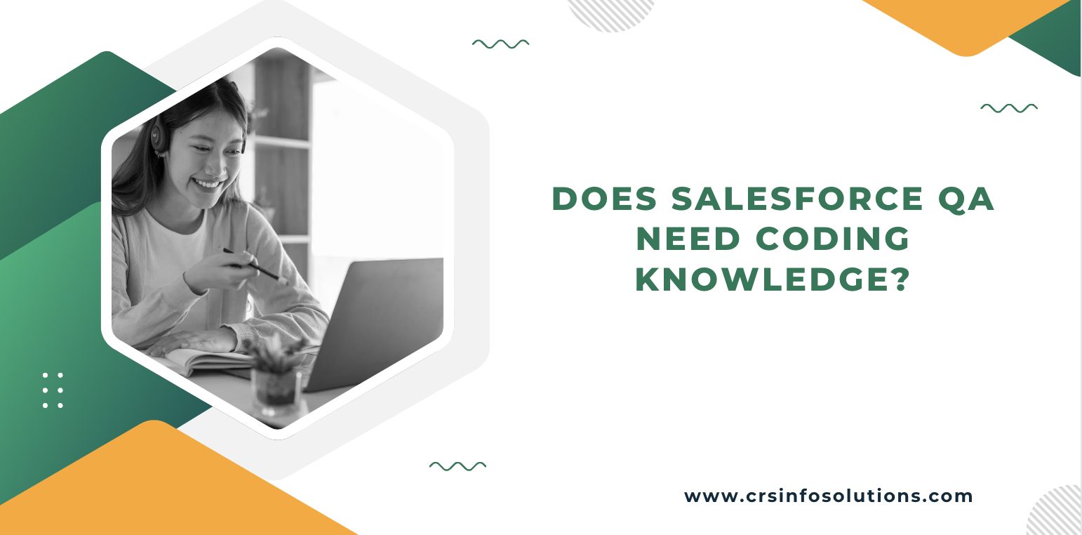 Does Salesforce Qa Need Coding Knowledge Crs Info Solutions 0478