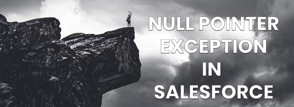 Explain nullpointer exception in Salesforce?