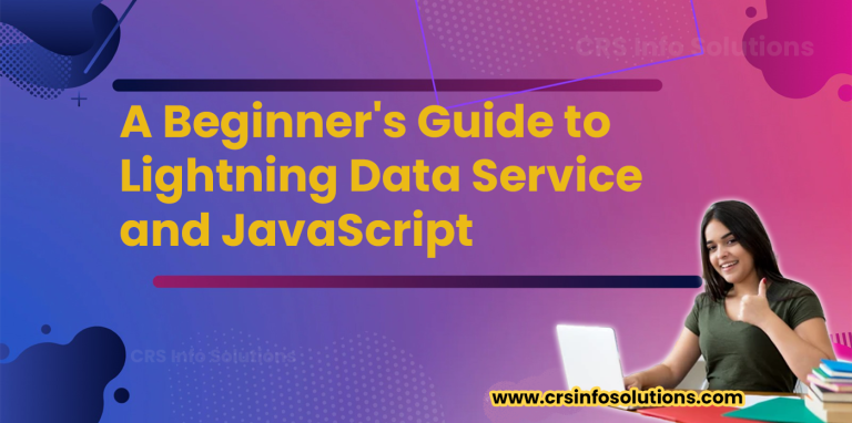 A Beginner's Guide to Lightning Data Service and JavaScript