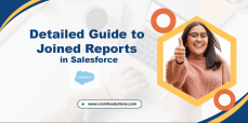 Detailed Guide to Joined Reports in Salesforce