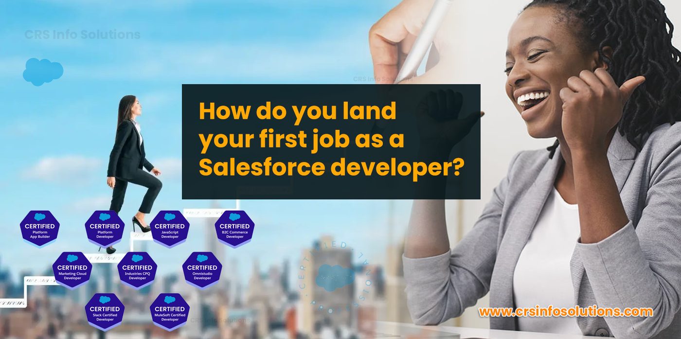How do you land your first job as a Salesforce developer?