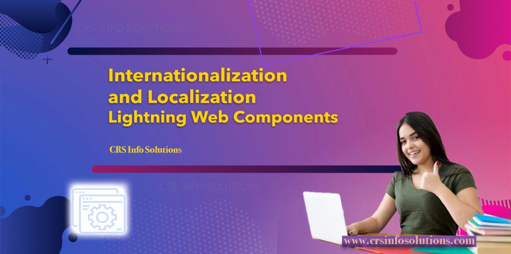 Internationalization and Localization in LWC