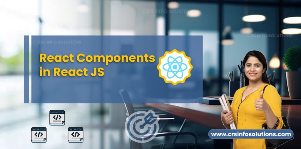 React Components: Building Blocks of Modern Web Interfaces - CRS Info ...