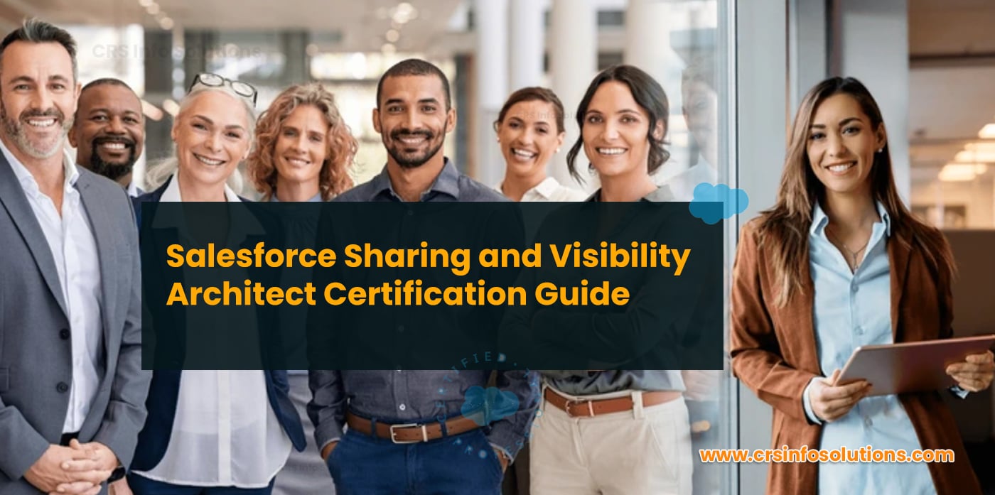 Salesforce Sharing And Visibility Architect Certification Guide Crs