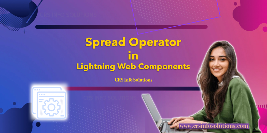 Spread Operator in LWC