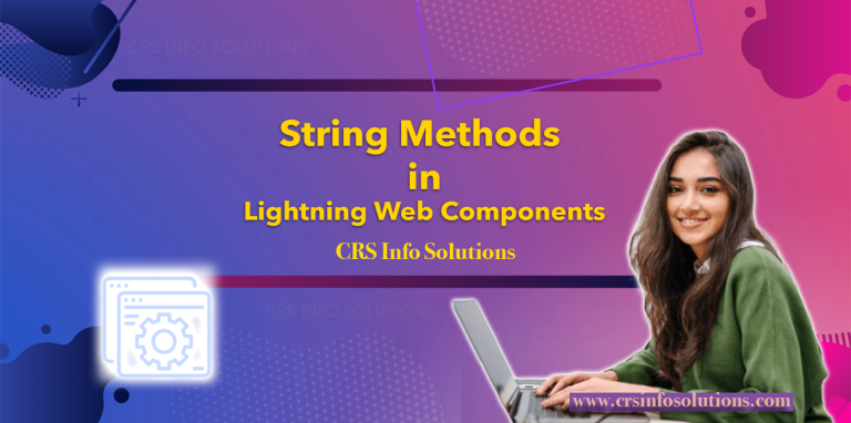 String Methods in Lightning Web Components