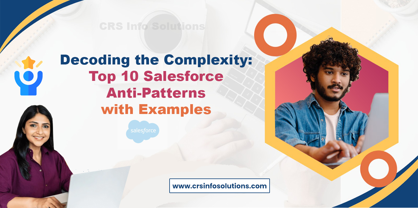 Top 10 Salesforce Anti-Patterns with Examples