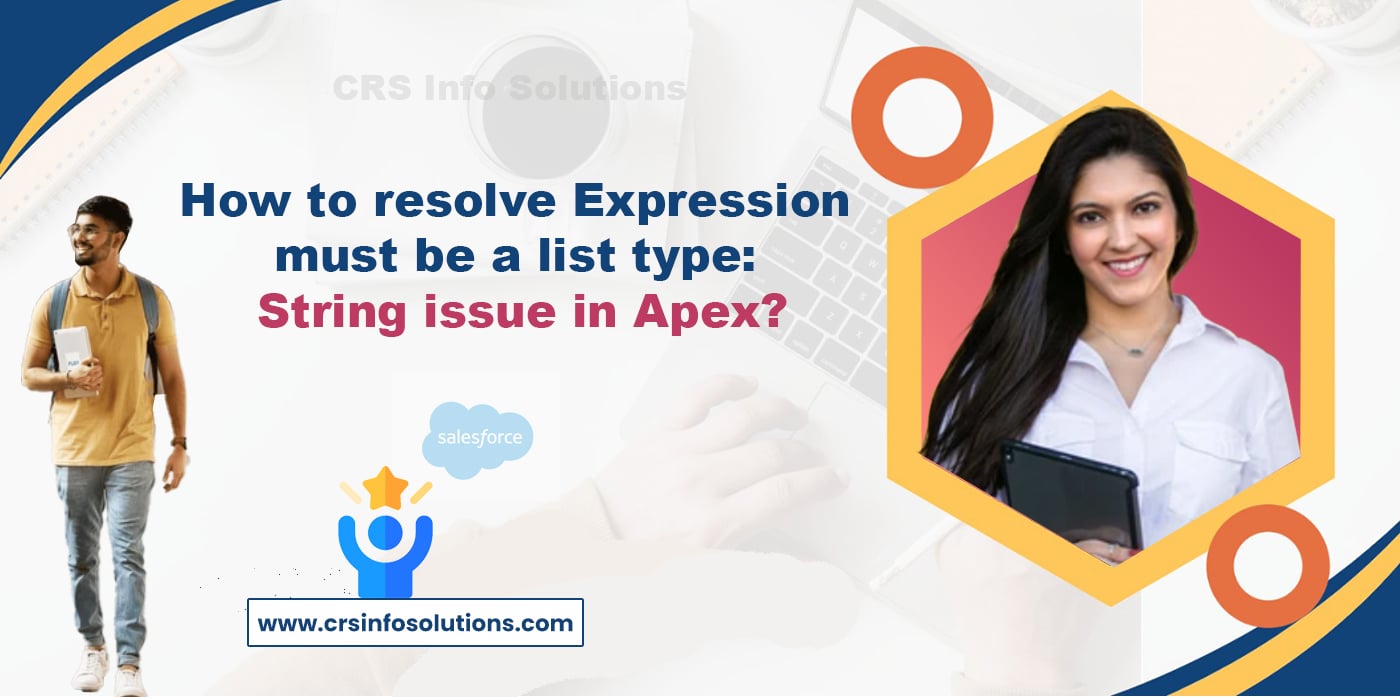 How To Resolve Expression Must Be A List Type String Issue In Apex