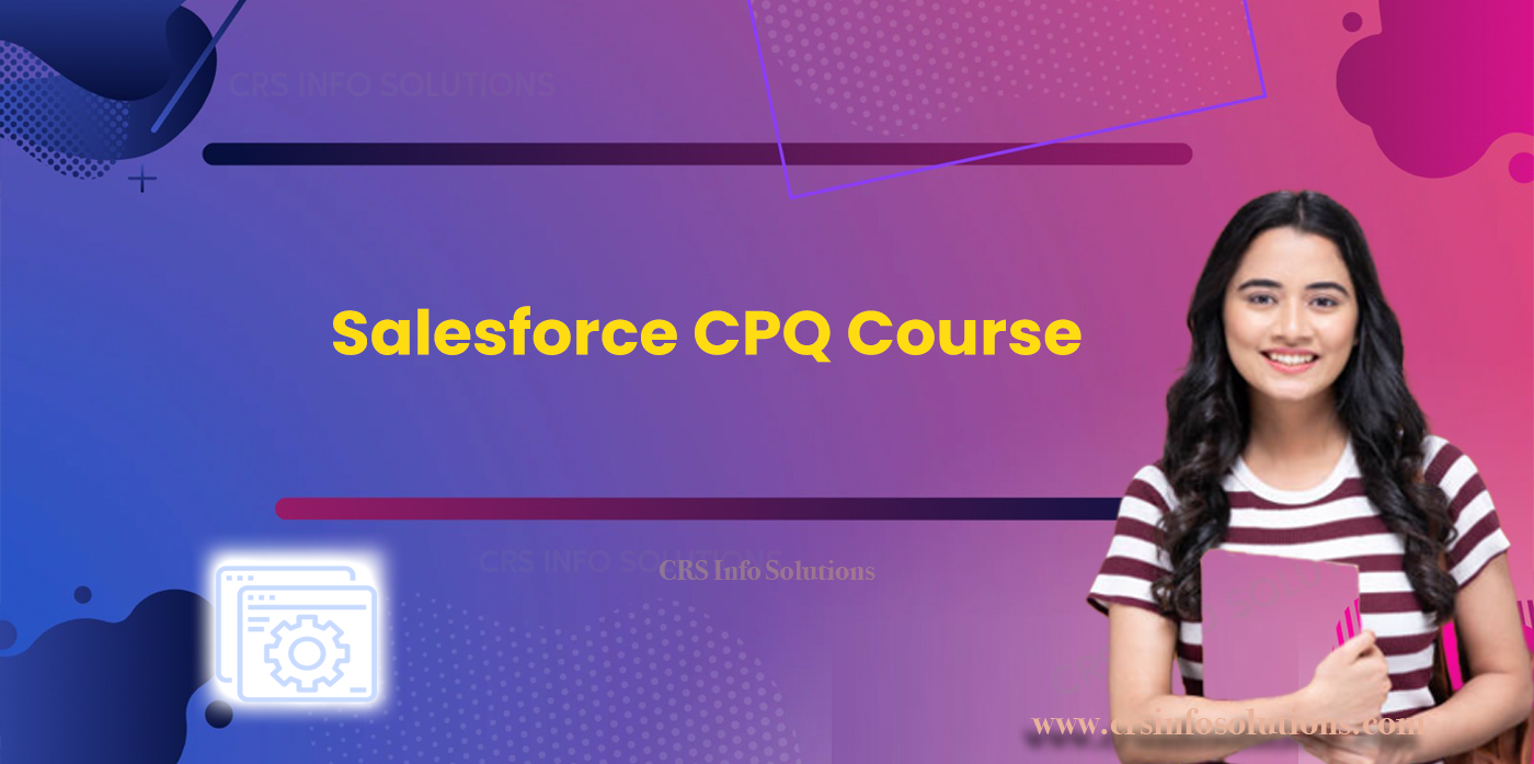 Salesforce CPQ Training Course