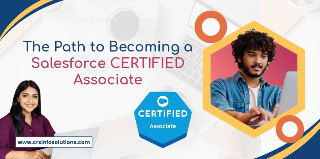 The Path to Becoming a Salesforce Certified Associate