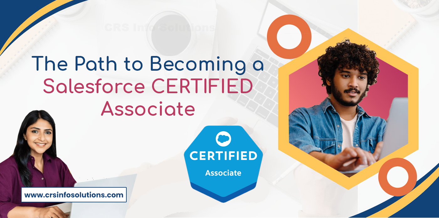 The Path to Becoming a Salesforce Certified Associate