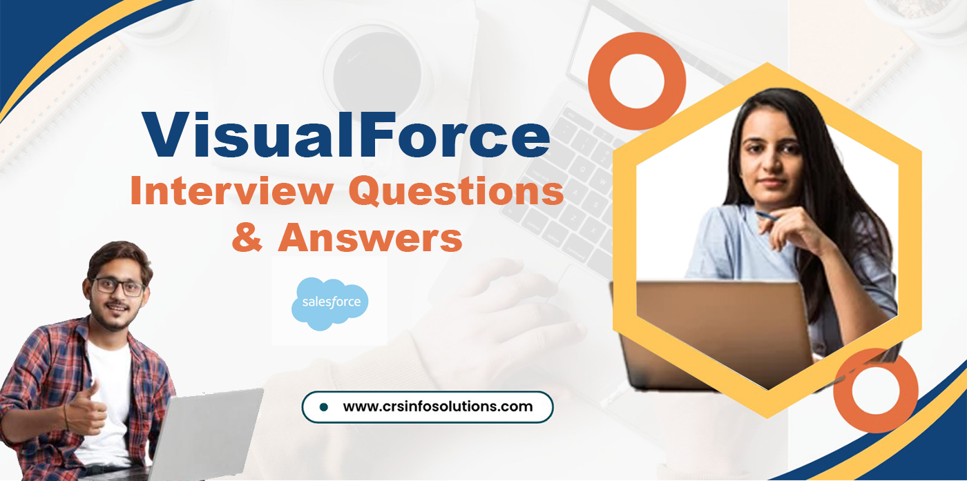 Essential VisualForce Interview Questions and Answers