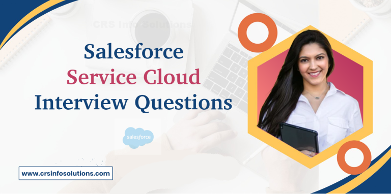 Salesforce Service Cloud Interview Questions