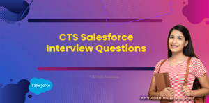 CTS Salesforce Interview Questions