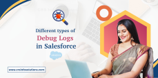 Debug Logs in Salesforce - CRS Info Solutions