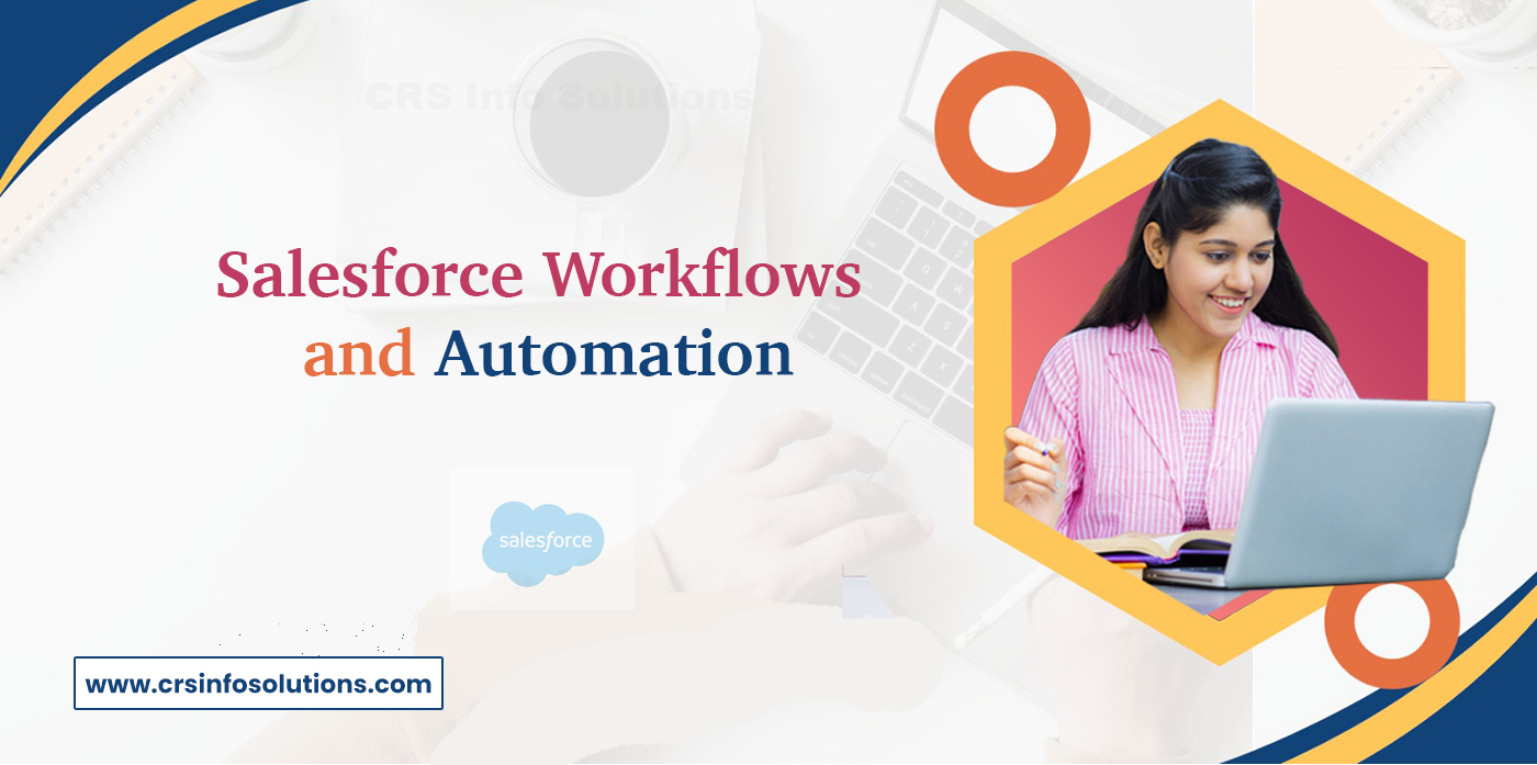 Mastering Salesforce Workflows And Automation