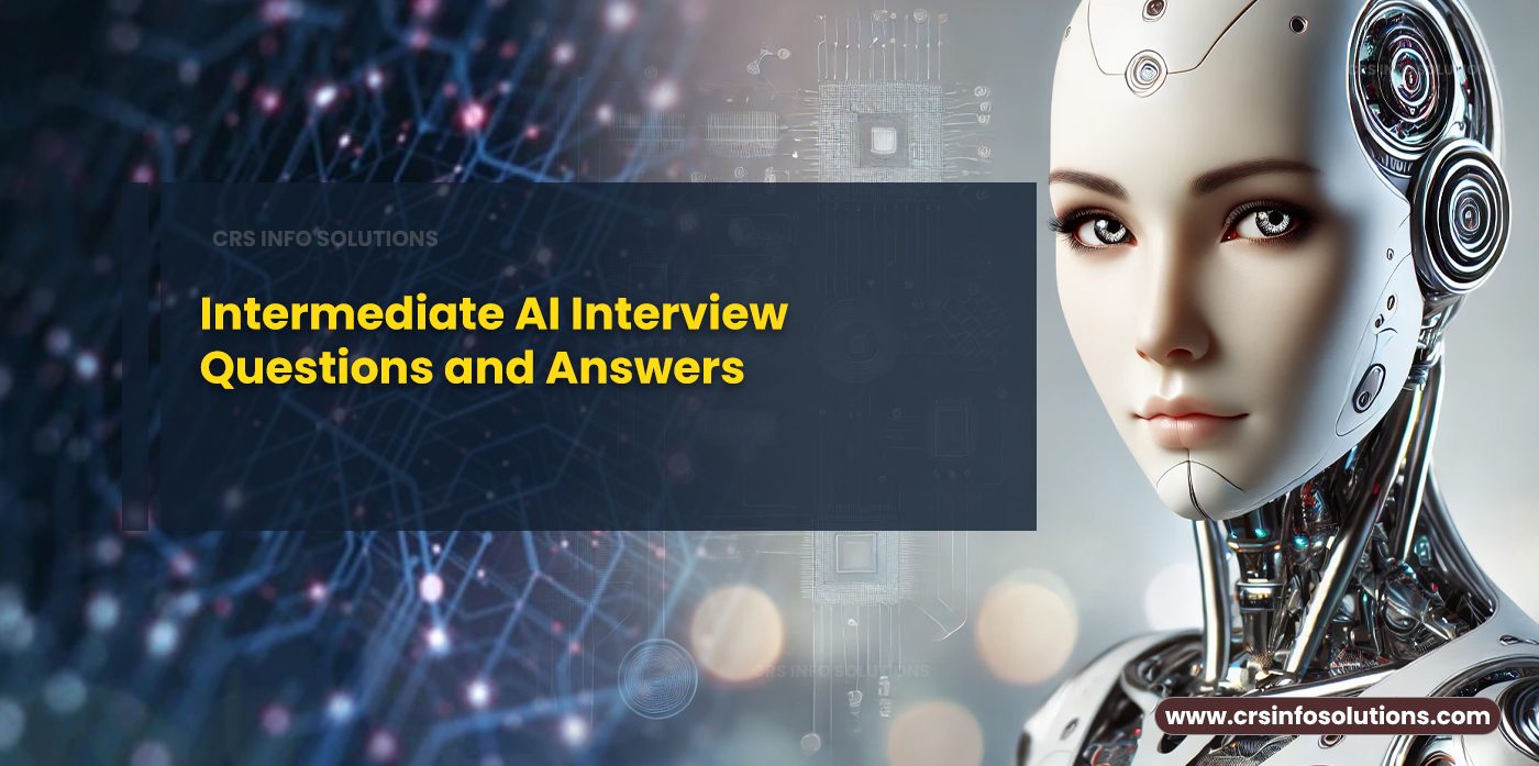 Intermediate AI Interview Questions and Answers