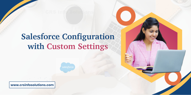 Salesforce Configuration With Custom Settings