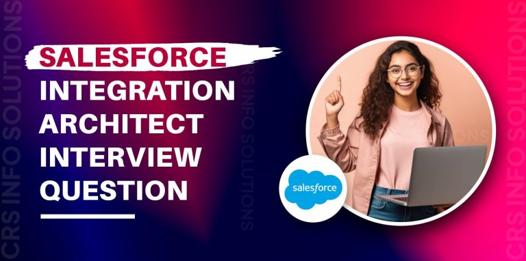 Salesforce Integration Architect Interview Questions