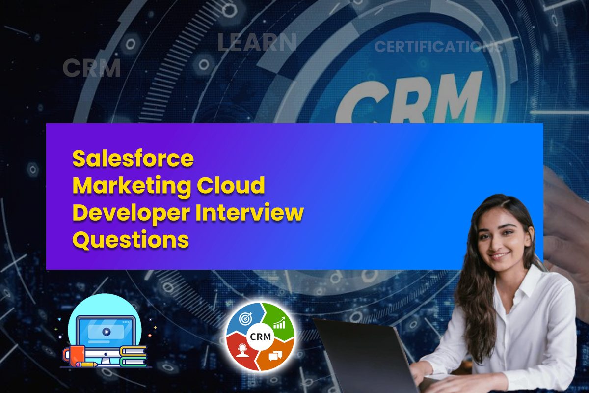 Salesforce Marketing Cloud Developer Interview Questions