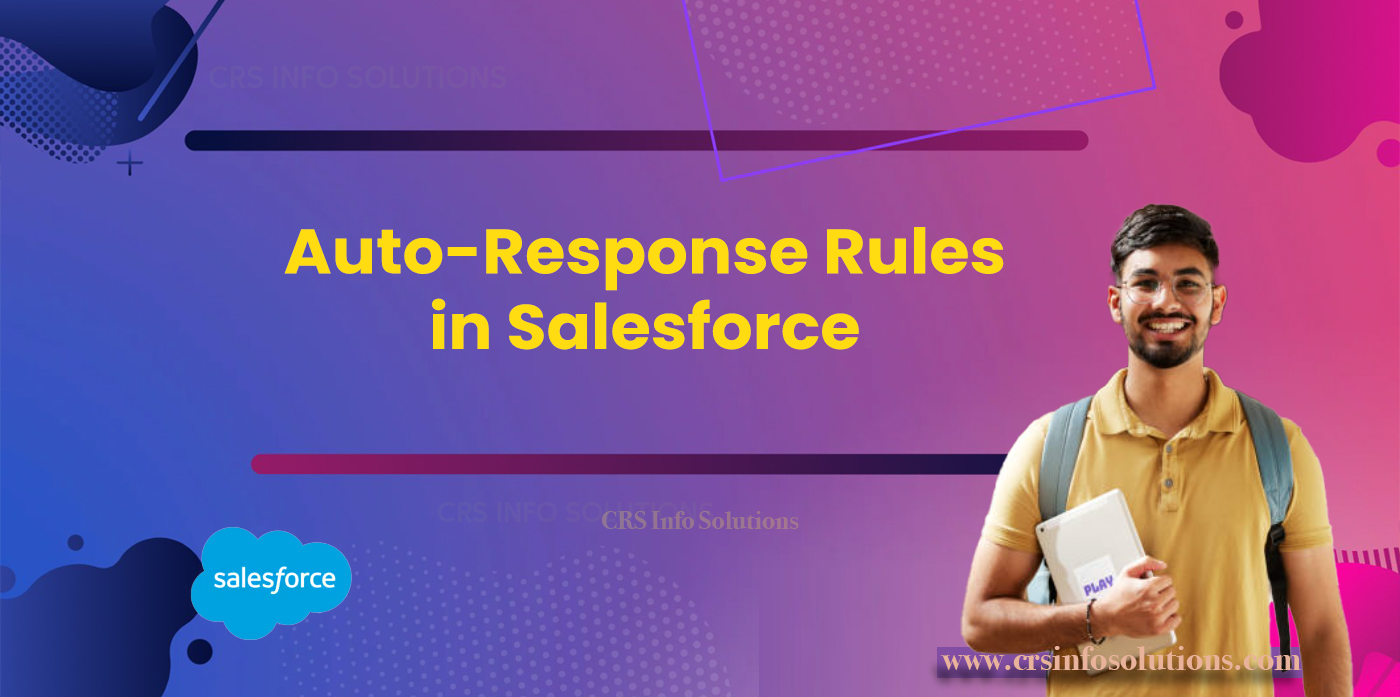 What are Auto-Response Rules in Salesforce?