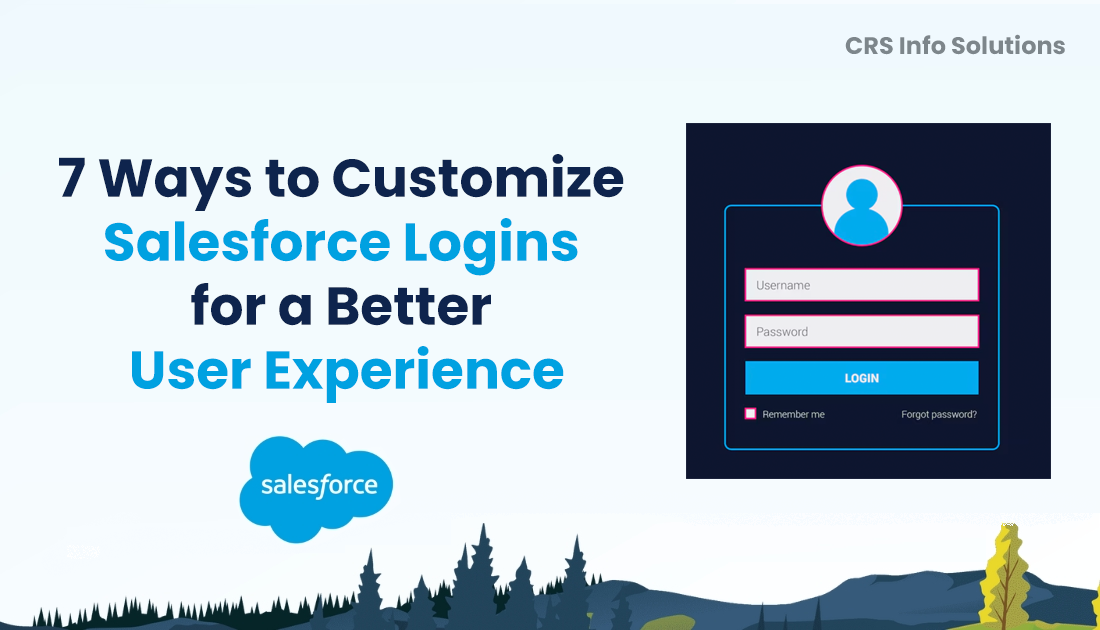 7 Ways to Customize Salesforce Logins for a Better User Experience