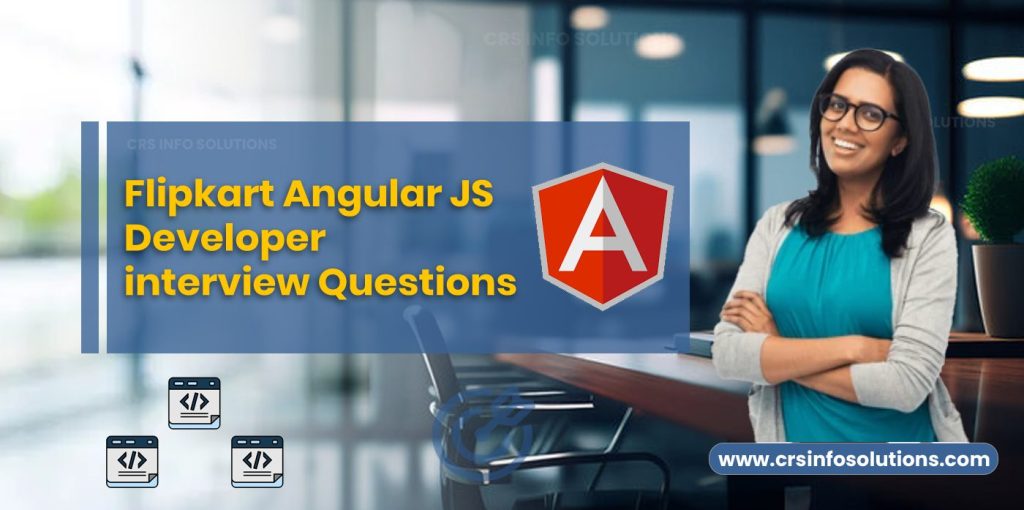 Flipkart Angular JS interview Questions