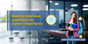 React JS Interview Questions for 5 years Experience