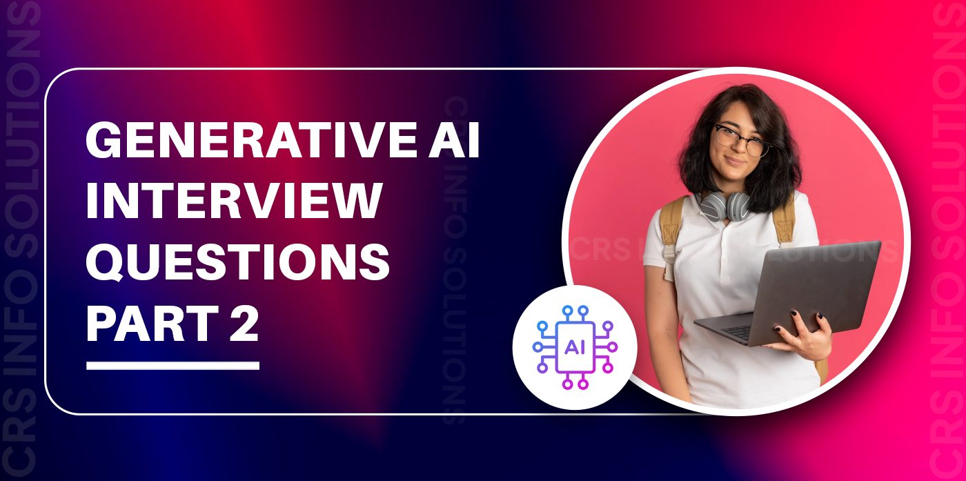 Generative AI Interview Questions Part 2