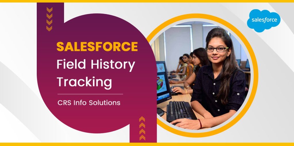 Salesforce Field History Tracking