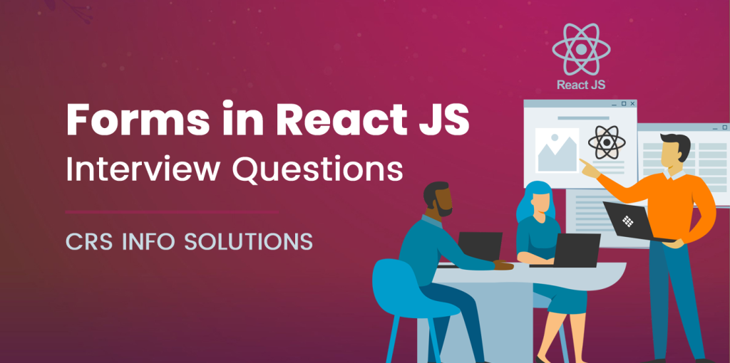 Forms in React JS Interview Questions
