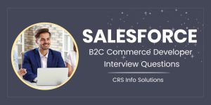 Salesforce B2C Commerce Developer Interview Questions