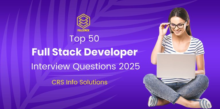 Top 50 Full Stack Developer Interview Questions 2025