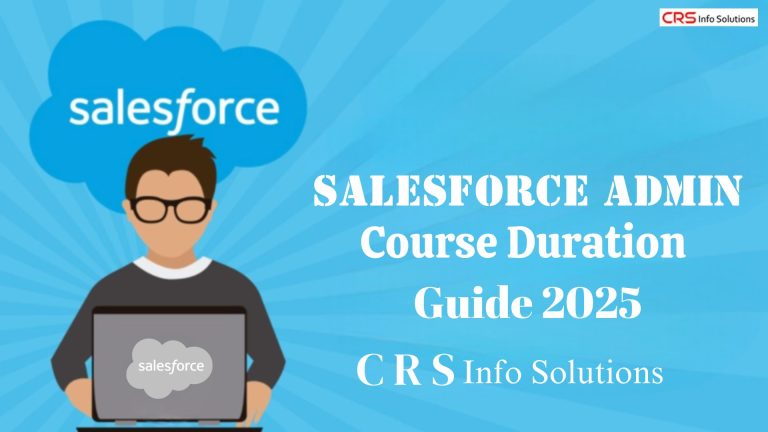 Salesforce Admin Course Duration Guide 2025
